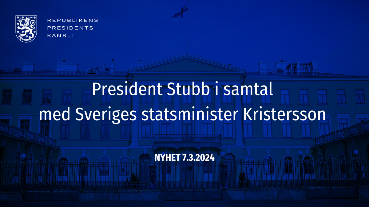 President Stubb i samtal med Sveriges statsminister Kristersson ... President Stubb i samtal med Sveriges statsminister Kristersson ...