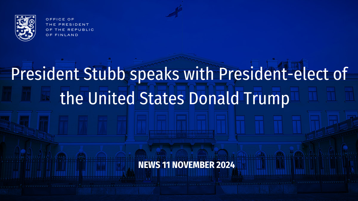 President Stubb speaks with President-elect of the United States Donald ...