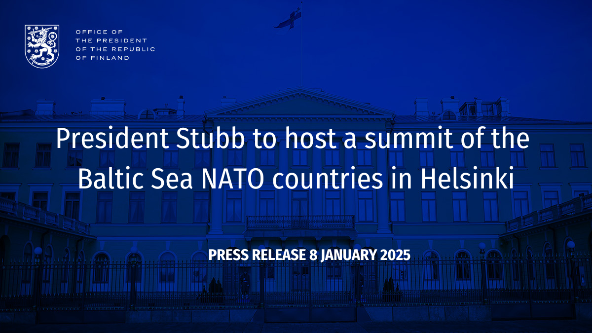 President Stubb to host a summit of the Baltic Sea NATO countries in ...