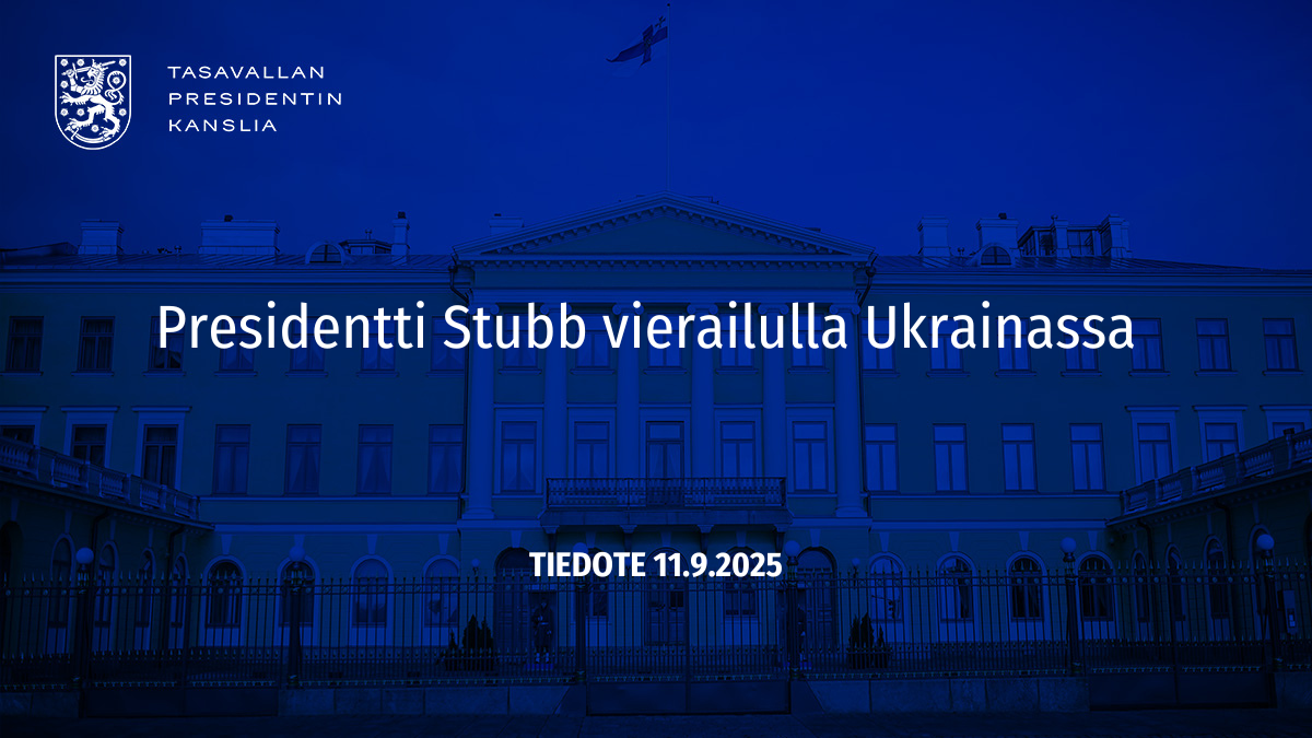Presidentti Stubb vierailulla Ukrainassa - Presidentti